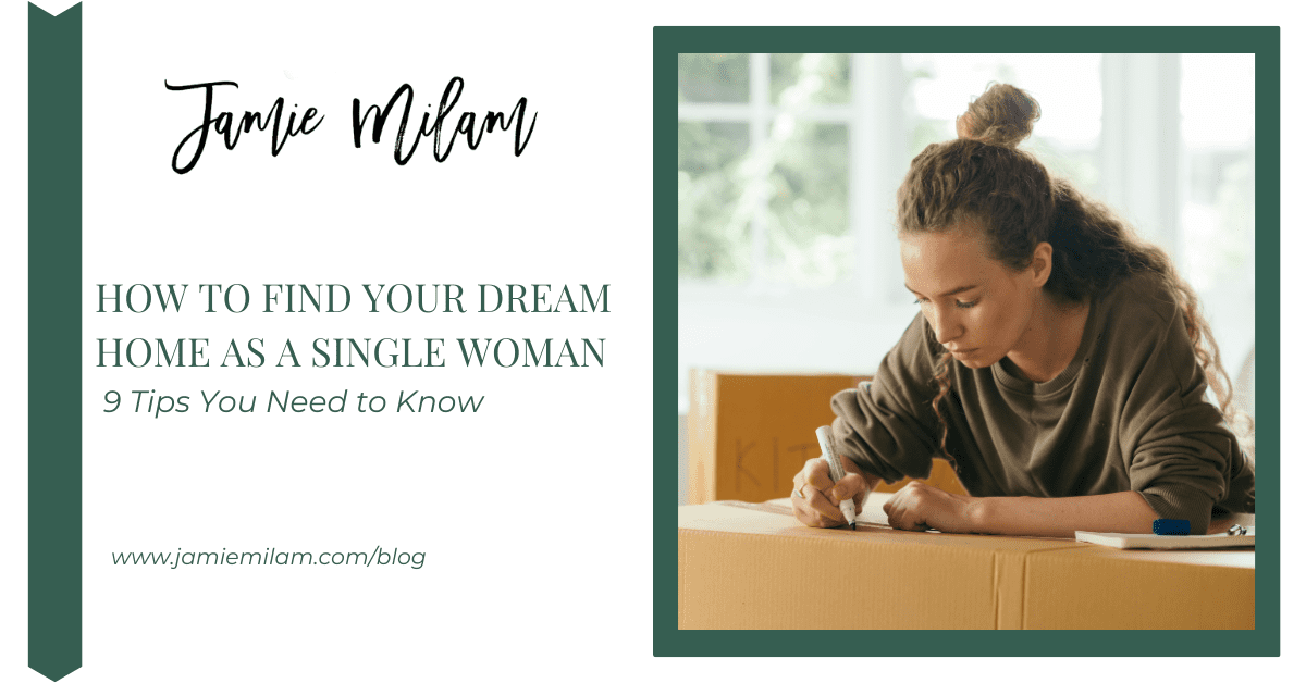 How to Buy A Home as a Single Woman (9 Tips to Know!)