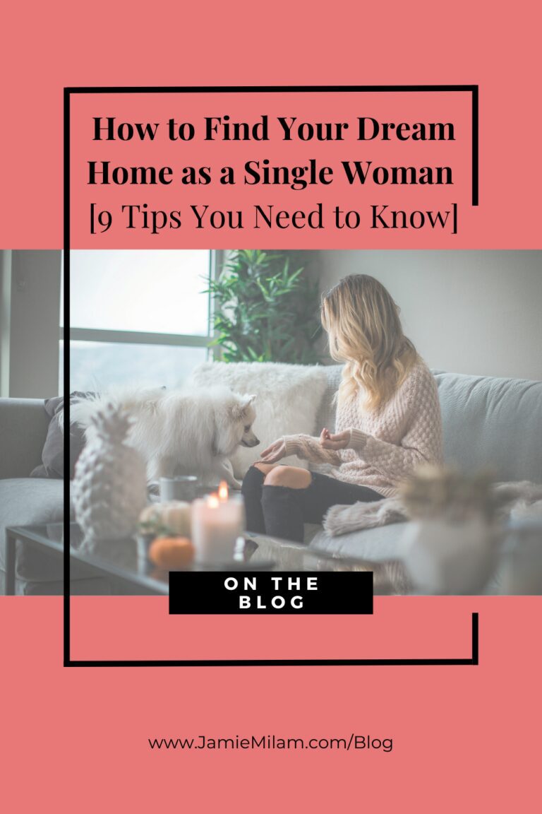 How to Buy A Home as a Single Woman (9 Tips to Know!)